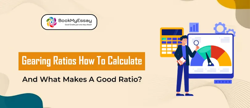 Gearing Ratios: How To Calculate And What Makes A Good Ratio?