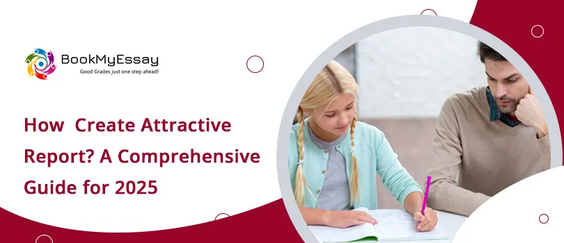 How to Create Attractive Reports? A Comprehensive Guide for 2025