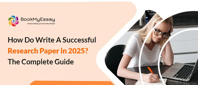 How Do Write A Successful Research Paper in 2025? The Complete Guide
