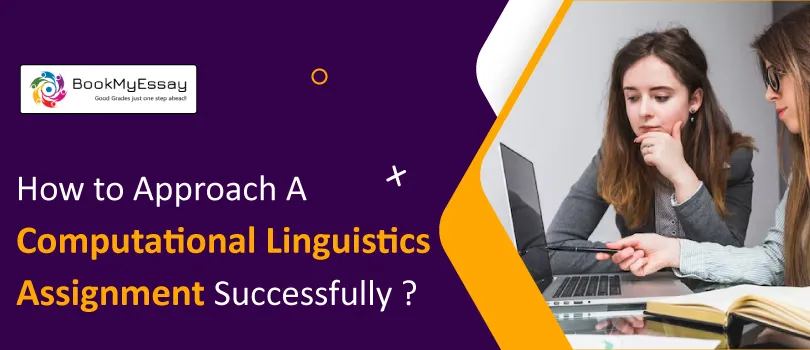 How To Approach A Computational Linguistics Assignment Successfully