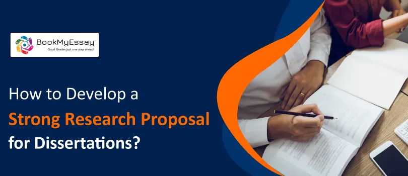 How to Develop a Strong Research Proposal for Dissertations?