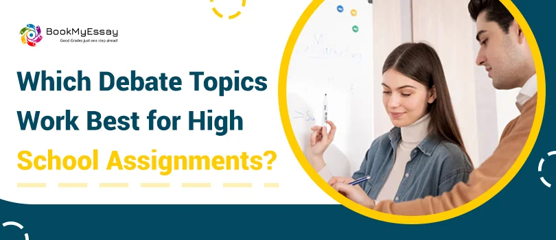 Which Debate Topics Work Best for High School Assignments?