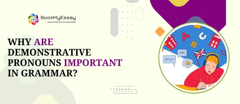Why Are Demonstrative Pronouns Important in Grammar?