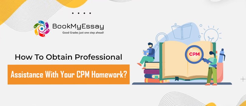 How To Obtain Professional Assistance With Your CPM Homework