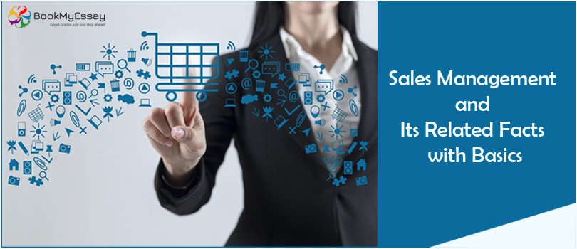Sales Management and Its Related Facts with Basics