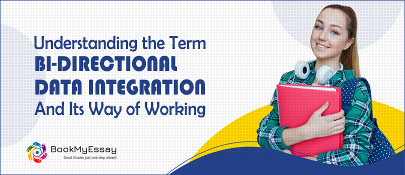 Understanding The Term Bi-Directional Data Integration And Its Way Of ...