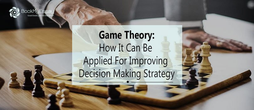 Game-Theory-How-It-Can-Be-Applied-for-Improving-Decision-Making-Strategy