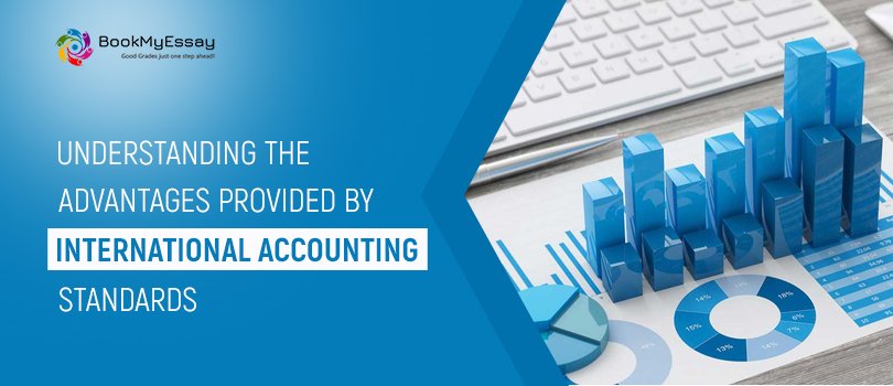 Understanding the Advantages Provided by International Accounting Standards