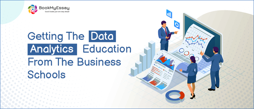 Getting The Data Analytics Education From The Business Schools